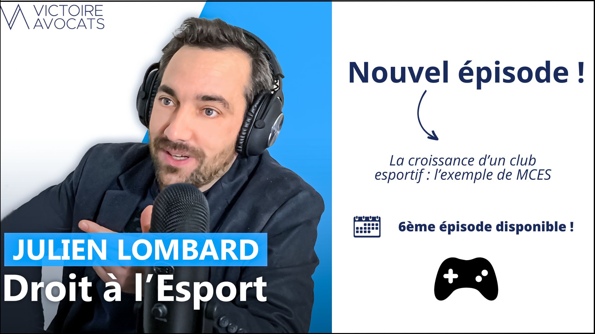 Episode 6 – Droit à l’esport – Entretien avec Romain SOMBRET - Victoire ...